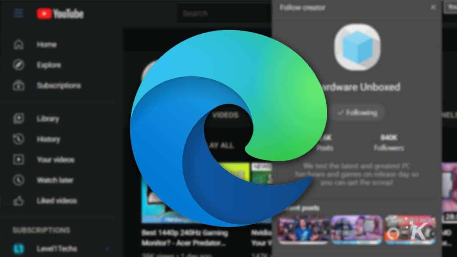 New Microsoft Edge feature lets you follow YouTubers for some reason